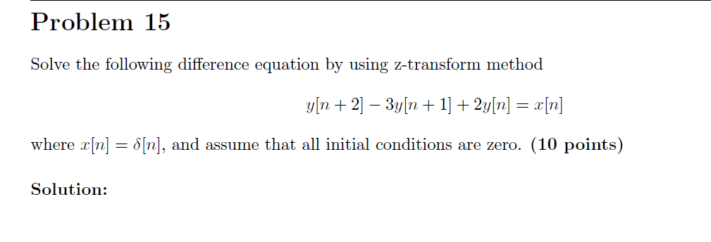 Solved Solve the following difference equation by using | Chegg.com
