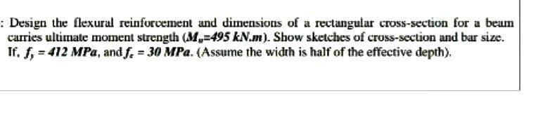 Solved · Design the flexural reinforcement and dimensions of | Chegg.com