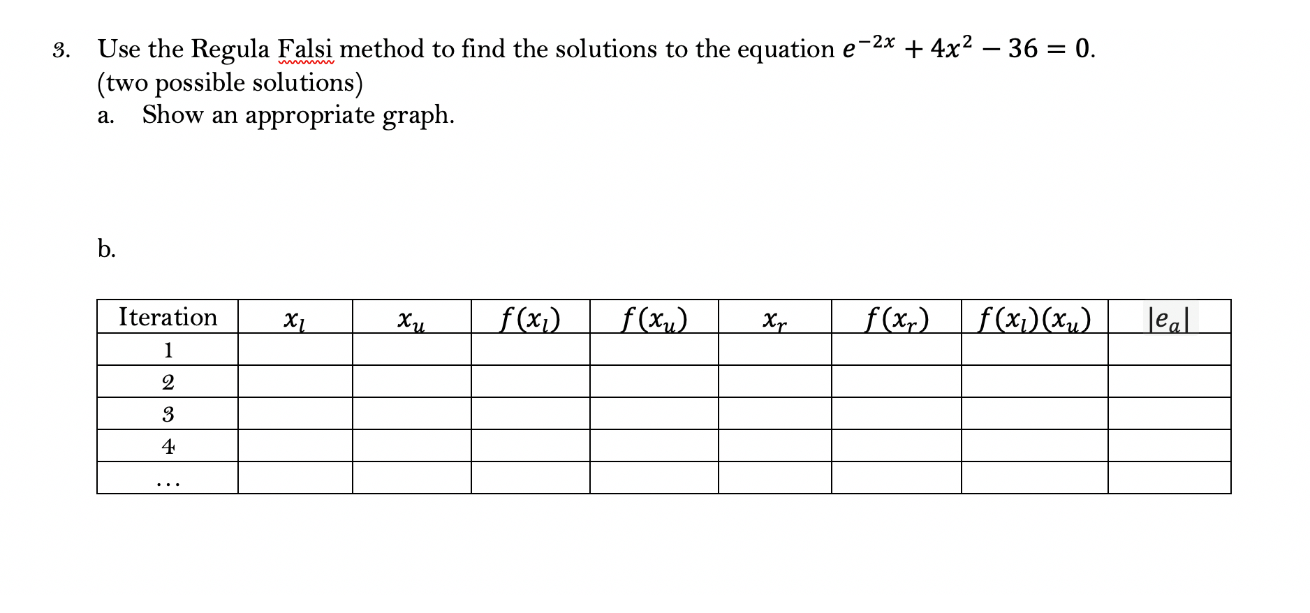 -2x + 4x2 – 36 = 0. 3. Use the Regula Falsi method to | Chegg.com