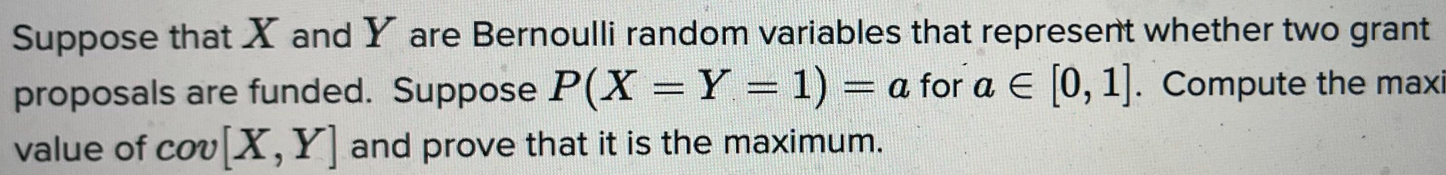 Solved Suppose that X and Y are Bernoulli random variables | Chegg.com