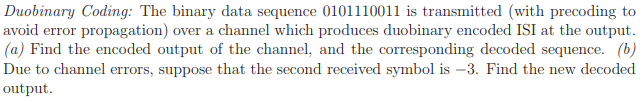 Solved Duobinary Coding The Binary Data Sequence 0101110011 6899