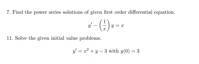 Solved 7. Find the power series solutions of given first | Chegg.com