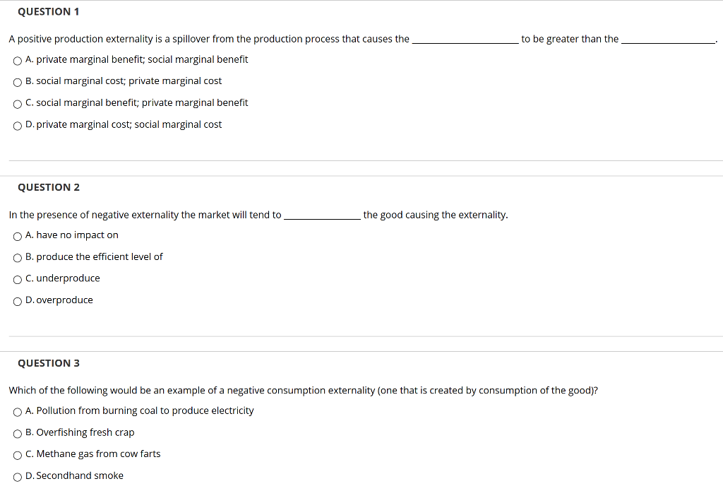 Solved QUESTION 1 A positive production externality is a | Chegg.com