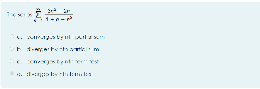 Solved The series ∑n=1∞3n2+2n4+n+n2a. ﻿converges by nth | Chegg.com