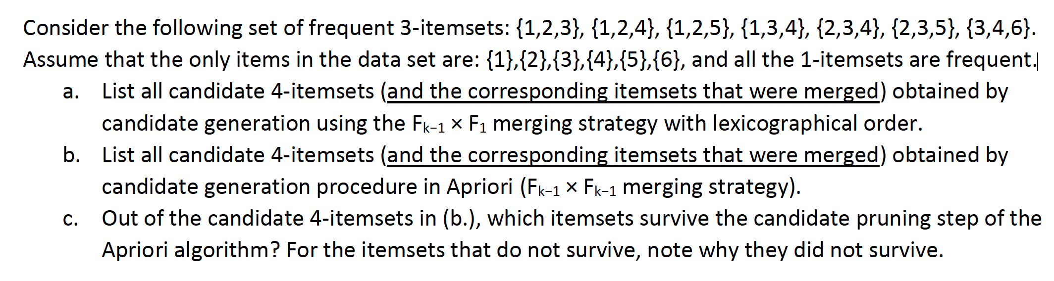 Solved a. Consider the following set of frequent 3-itemsets: | Chegg.com
