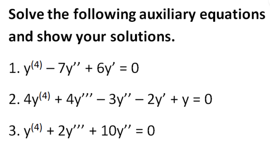 Solved Solve the following auxiliary equations and show your | Chegg.com