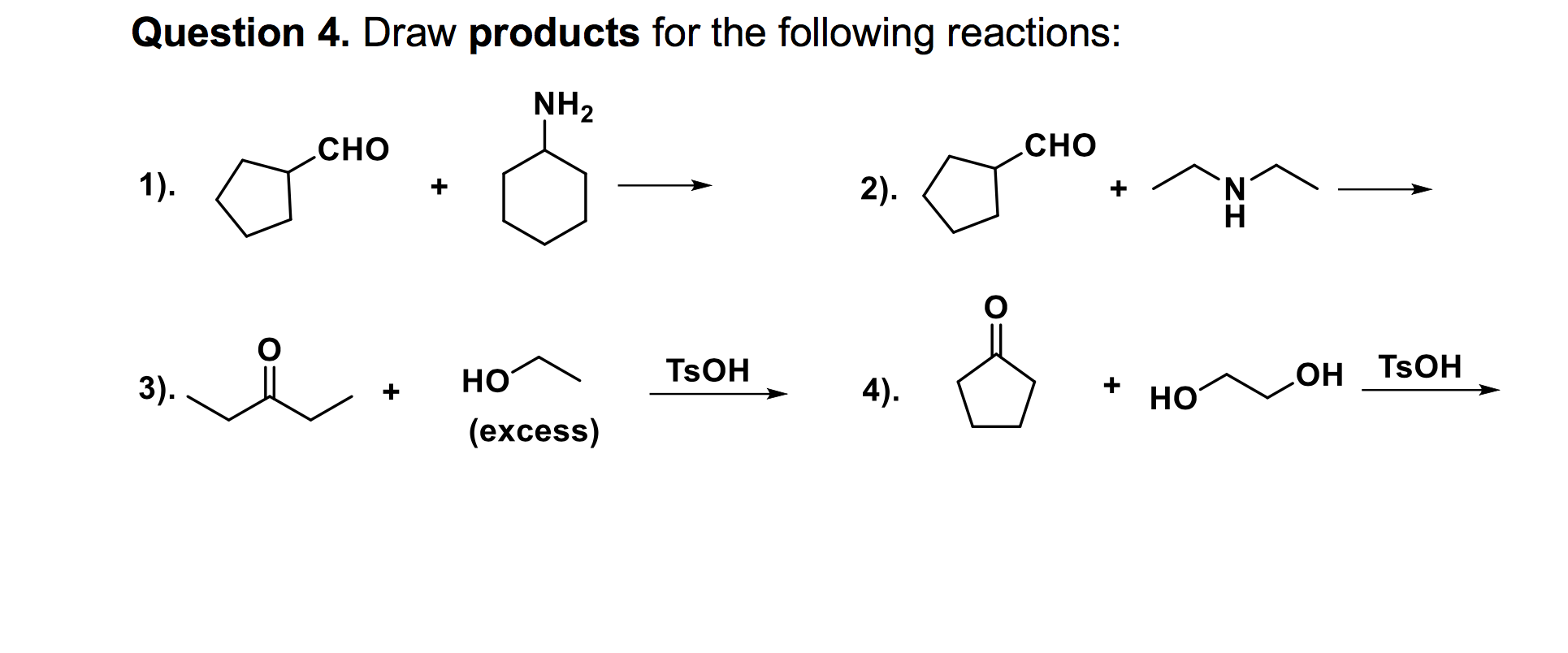 Solved Question 4. Draw products for the following | Chegg.com