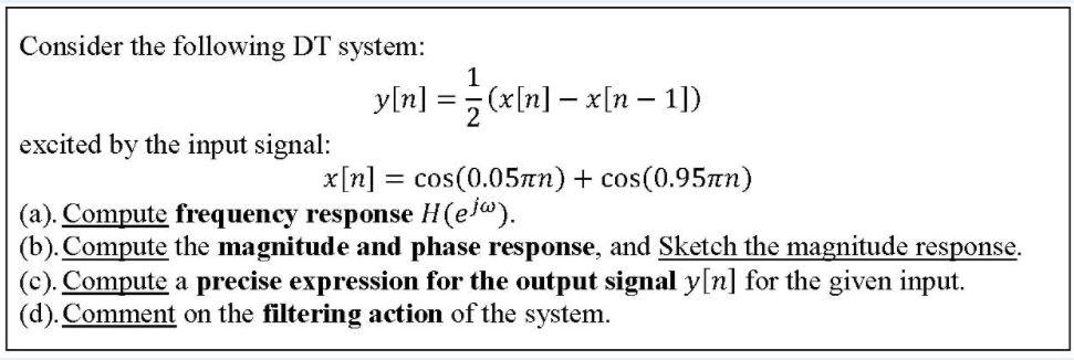 Solved = Consider the following DT system: yın] =} (x[n] - - | Chegg.com