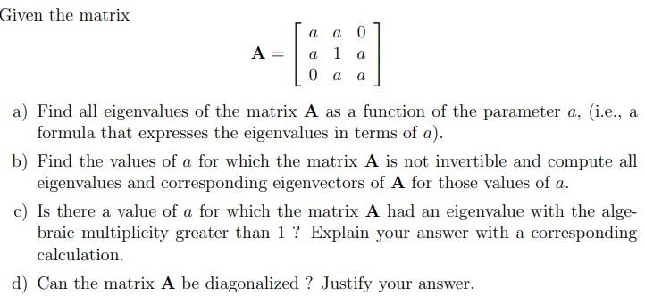 Solved Given the matrix A = a a 0 a 1 a 0 a a a) | Chegg.com