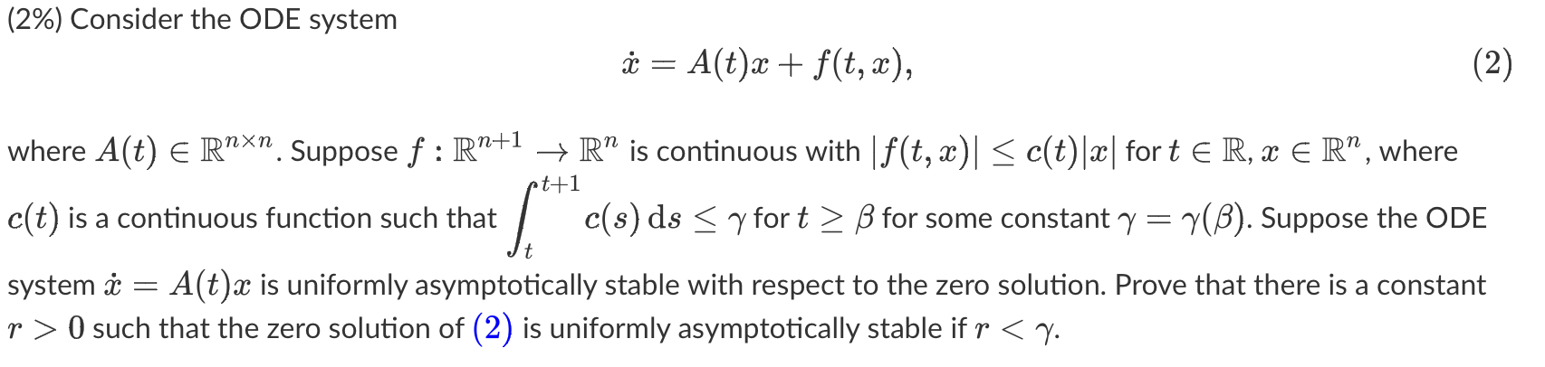 (2\%) Consider the ODE system x˙=A(t)x+f(t,x), where | Chegg.com