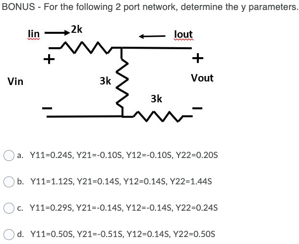 Solved BONUS - For the following 2 port network, determine | Chegg.com