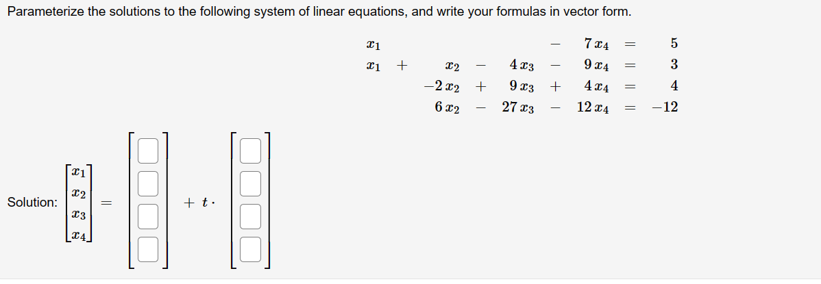 Solved Parameterize The Solutions To The Following System Of