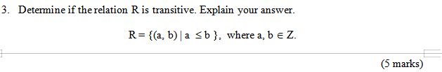 Solved 3. Determine if the relation R is transitive. Explain | Chegg.com