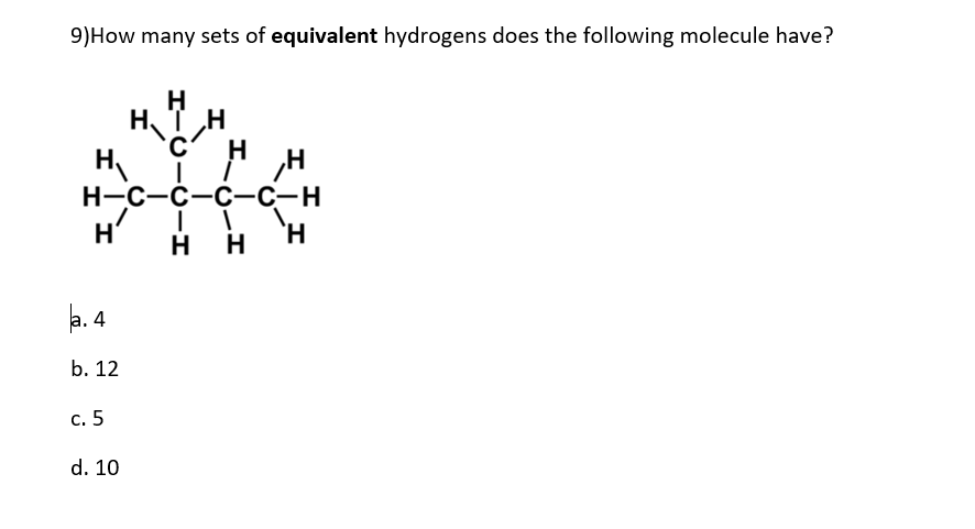 Solved 9)How many sets of equivalent hydrogens does the | Chegg.com