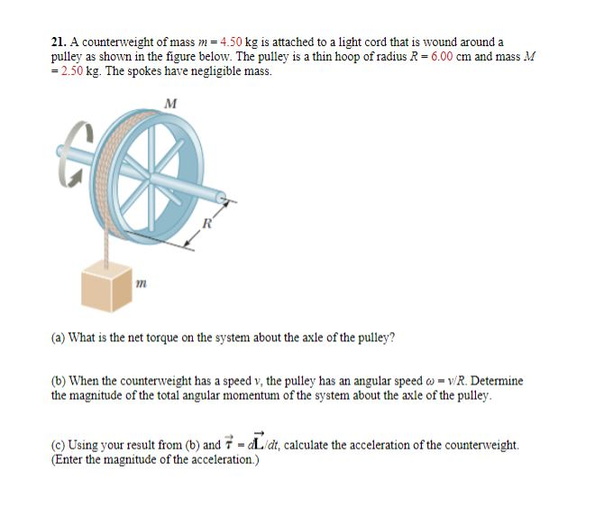 Solved 21. A counterweight of mass m-4.50 kg is attached to | Chegg.com