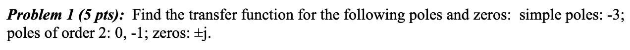Solved Problem 1 (5 pts): Find the transfer function for the | Chegg.com