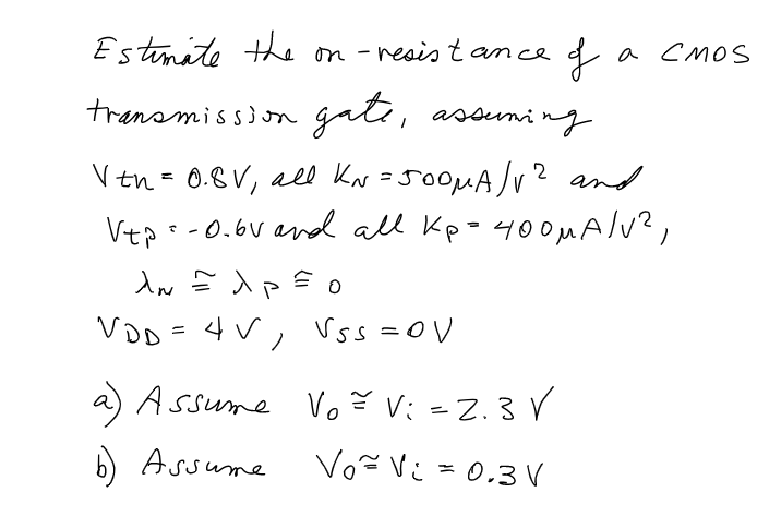 Solved assuming Estimate the on-resistance of a CMOS | Chegg.com