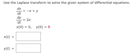 Solved Use the Laplace transform to solve the given system | Chegg.com