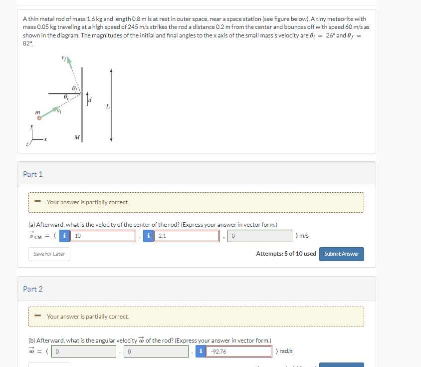 Solved A thin metal rod of mass 1.6 kg and length 0.8 m is | Chegg.com