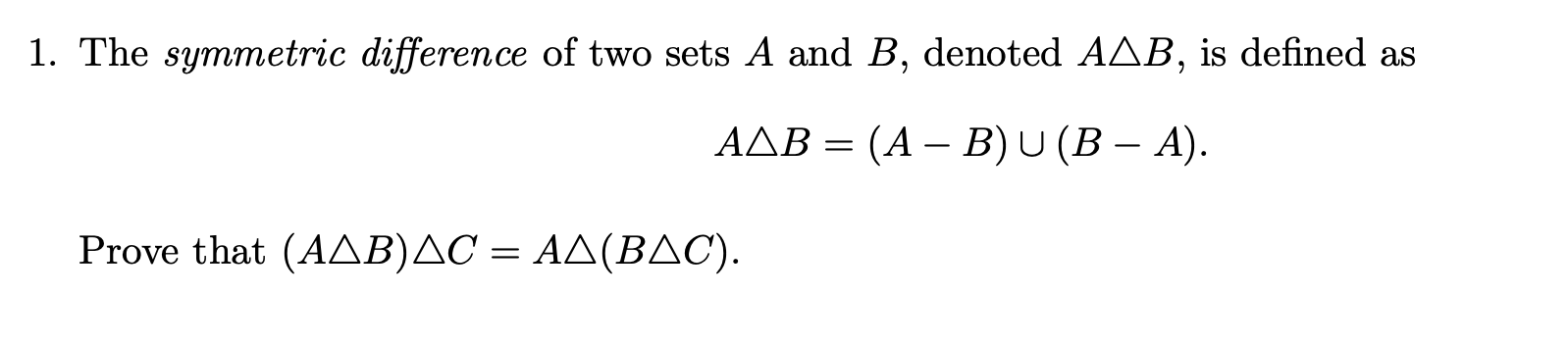 Solved 1. The symmetric difference of two sets A and B, | Chegg.com