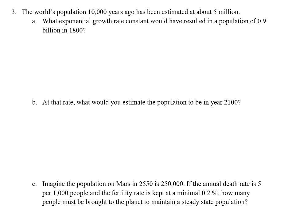 Solved 3. The world’s population 10,000 years ago has been | Chegg.com