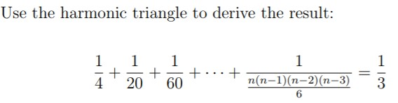 Solved Use the harmonic triangle to derive the result: 4 20 | Chegg.com