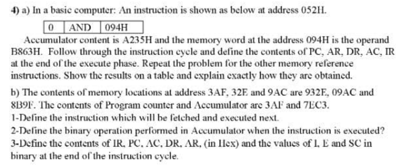Solved 4) a) In a basic computer: An instruction is shown as | Chegg.com