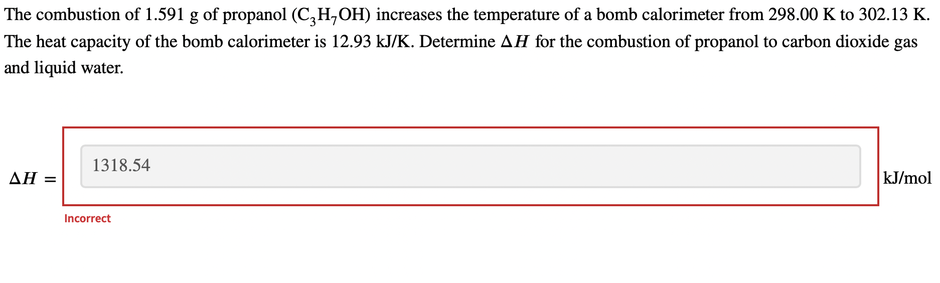 Solved The combustion of 1.591 g of propanol (C2H4OH) | Chegg.com
