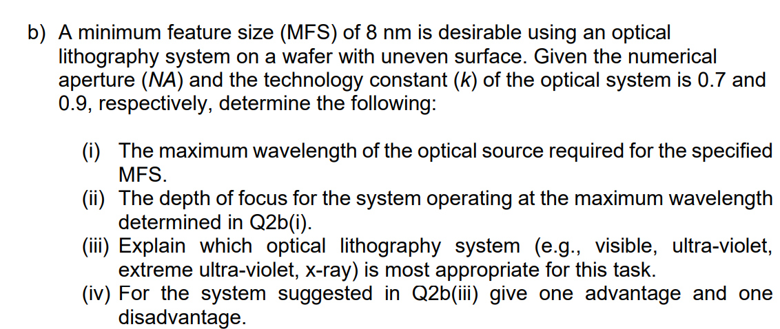 b) A minimum feature size (MFS) of 8 nm is desirable | Chegg.com