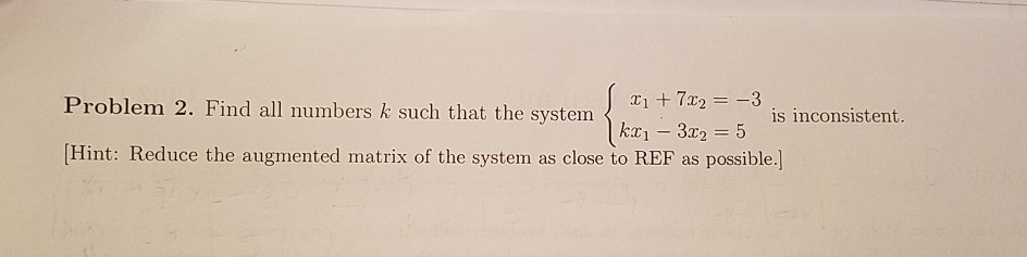 Solved Problem 2. Find all numbers k such that the system S | Chegg.com