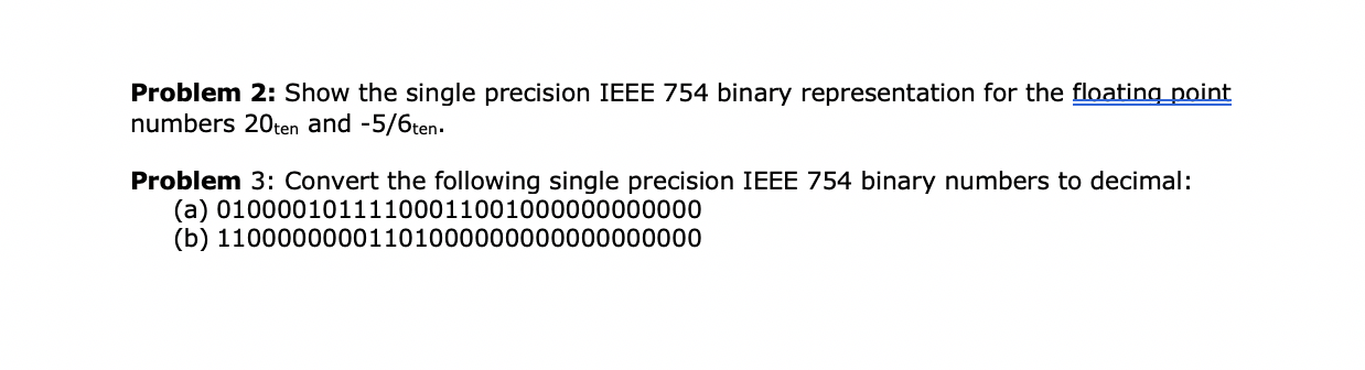 Solved Problem 2: Show the single precision IEEE 754 binary | Chegg.com