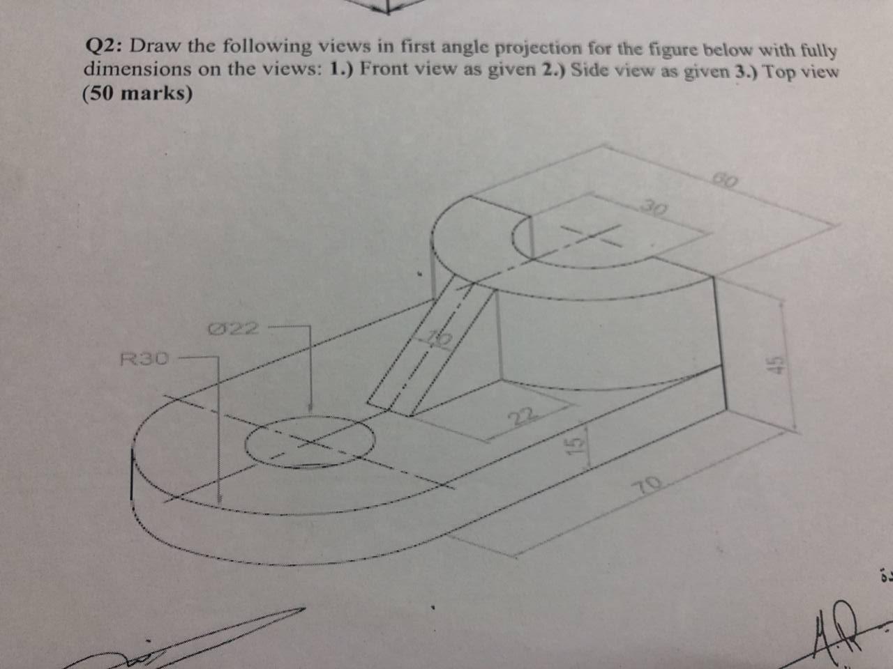 Solved Q2: Draw the following views in first angle | Chegg.com