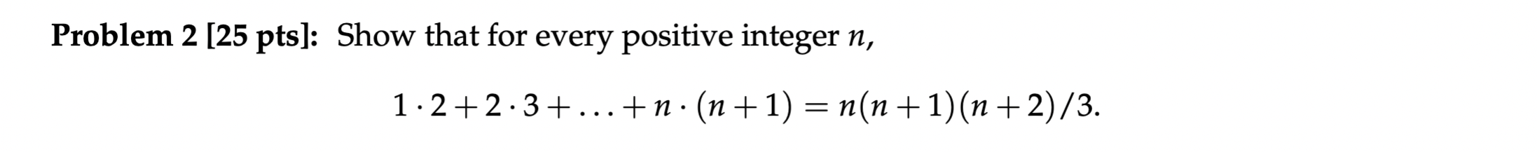 Solved Problem 2 [25 pts]: Show that for every positive | Chegg.com
