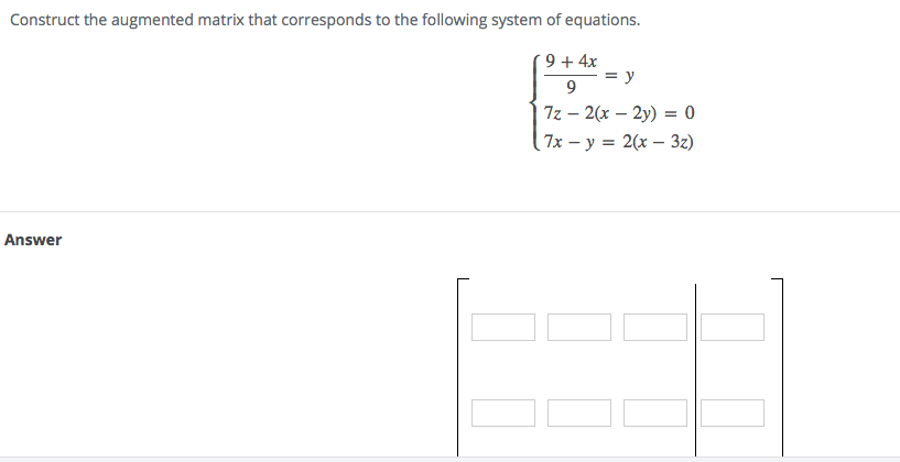 Solved Construct the augmented matrix that corresponds to | Chegg.com