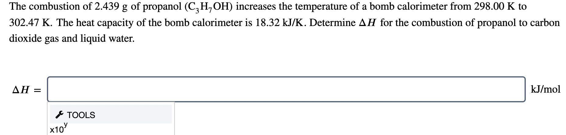 Solved The combustion of 2.439 g of propanol (C2H4OH) | Chegg.com