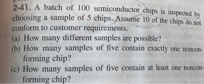 Solved 2-41. A batch of 100 semiconductor chips is inspected | Chegg.com