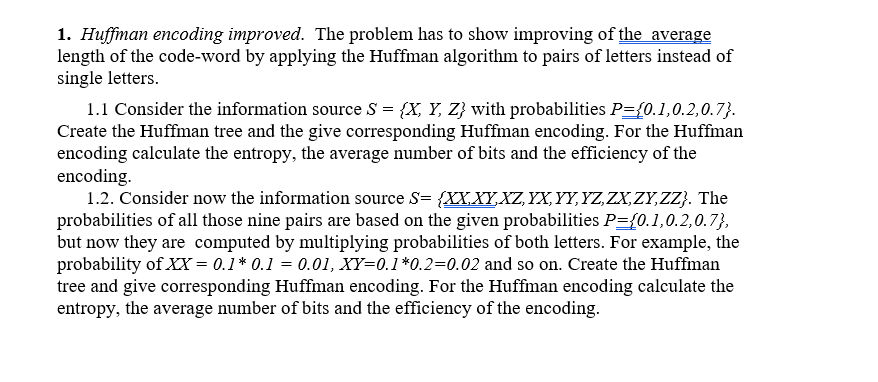 Solved 1. Huffman encoding improved. The problem has to show | Chegg.com