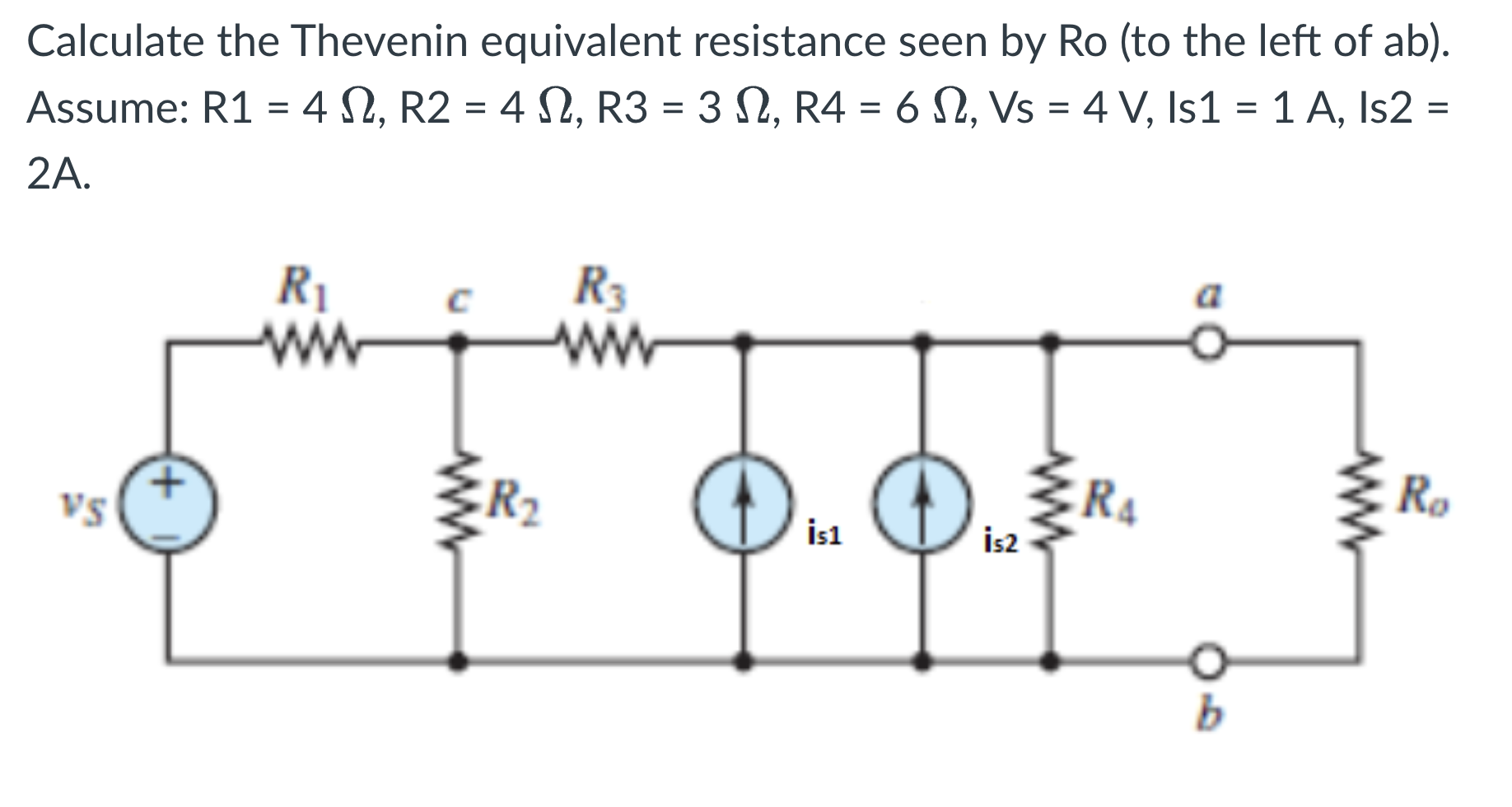 Calculate the Thevenin equivalent resistance seen | Chegg.com