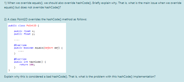 Solved 1) When we override equals(). we should also override | Chegg.com