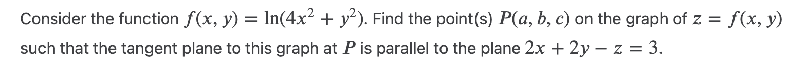 Solved Consider the function f(x,y)=ln(4x2+y2). Find the | Chegg.com