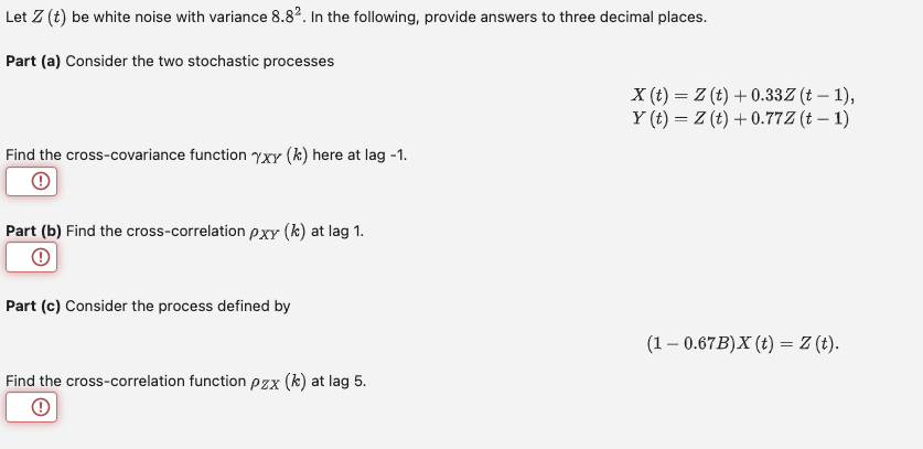 Solved Let Z(t) ﻿be white noise with variance 8.82. ﻿In the | Chegg.com