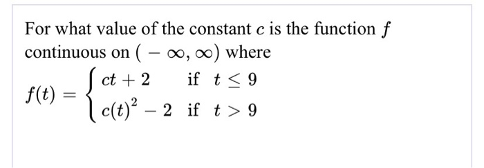Solved For what value of the constant c is the function f | Chegg.com