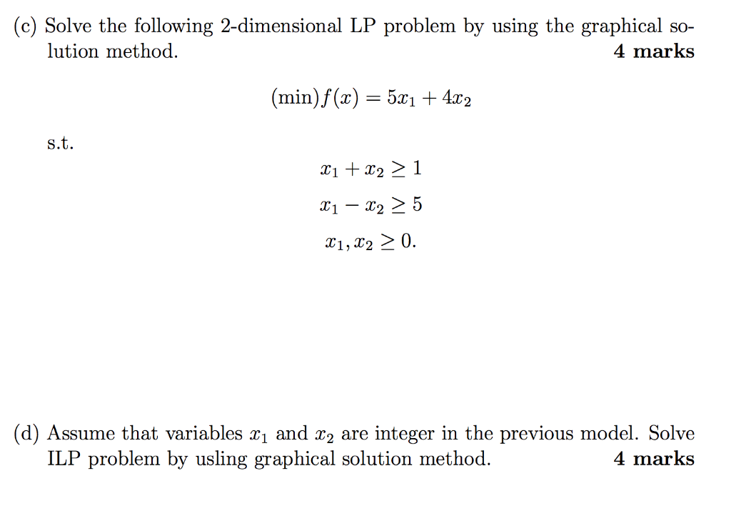 Solved (c) Solve the following 2-dimensional LP problem by | Chegg.com