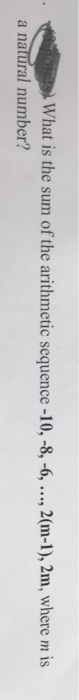 Solved What Is The Sum Of The Arithmetic Sequence 10 8 Chegg Solved What Is The Sum Of The Arithmetic Sequence 10 8 Chegg
