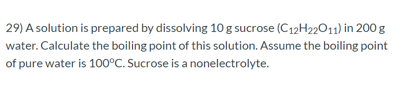 Solved 29) A solution is prepared by dissolving 10 g sucrose | Chegg.com