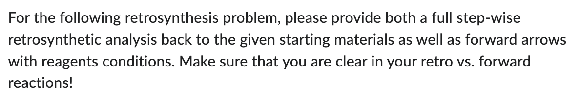 Solved For the following retrosynthesis problem, please | Chegg.com