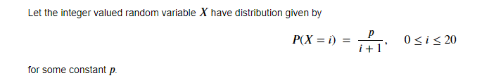Solved Let the integer valued random variable X have | Chegg.com