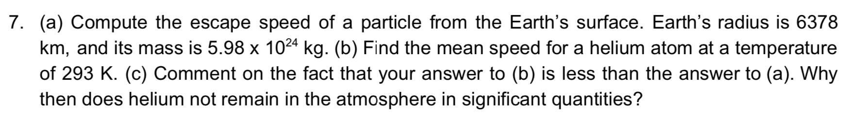 Solved 7. (a) Compute the escape speed of a particle from | Chegg.com