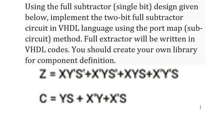 Solved Using the full subtractor (single bit) design given | Chegg.com