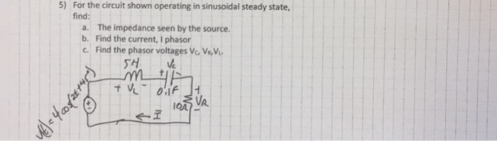 Solved For the circuit shown operating in sinusoidal steady | Chegg.com